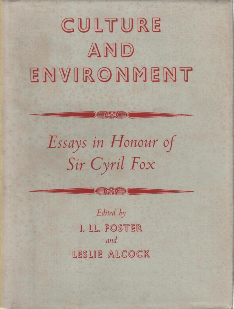 Culture and Environment Essays in honour of Sir Cyril Fox