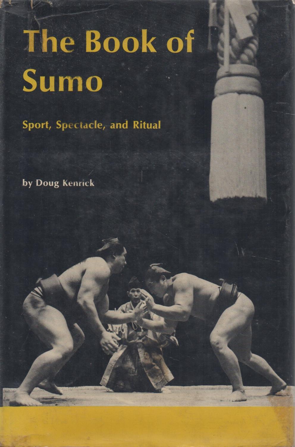The Book of Sumo Sport, Spectacle, and Ritual