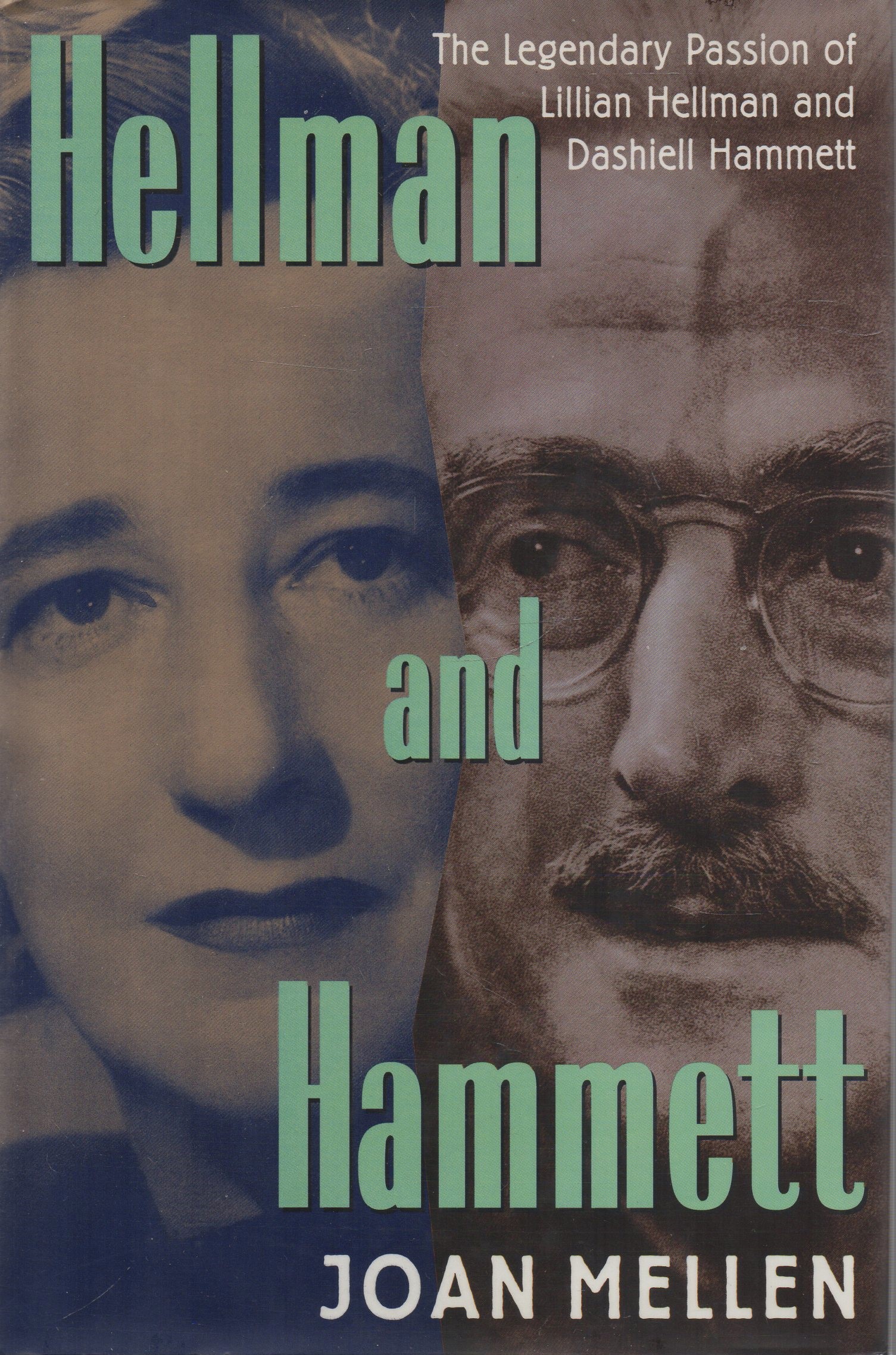 Hellman and Hammett The Legendary Passion of Lillian Hellman and ...
